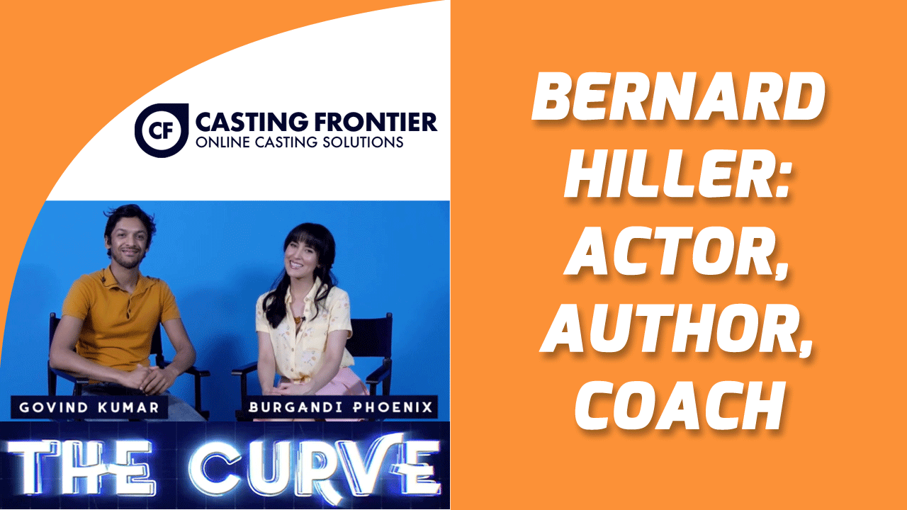 Bernard Hiller, Actor, Author and Coach | The Curve Ep. 2 - Casting ...